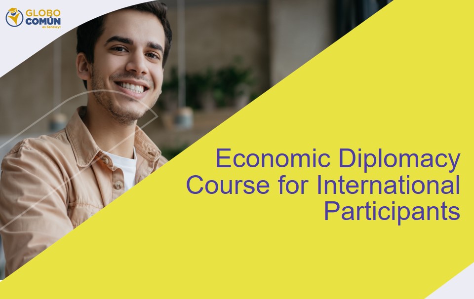 Economic Diplomacy Course for International Participants – Servicios ...